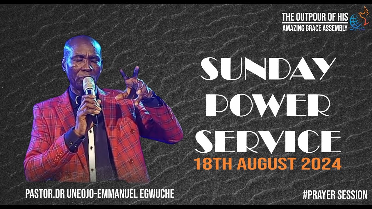 SUNDAY POWER SERVICE|| PRAYER SESSION || WITH PASTOR.DR UNEOJO-EMMANUEL ...