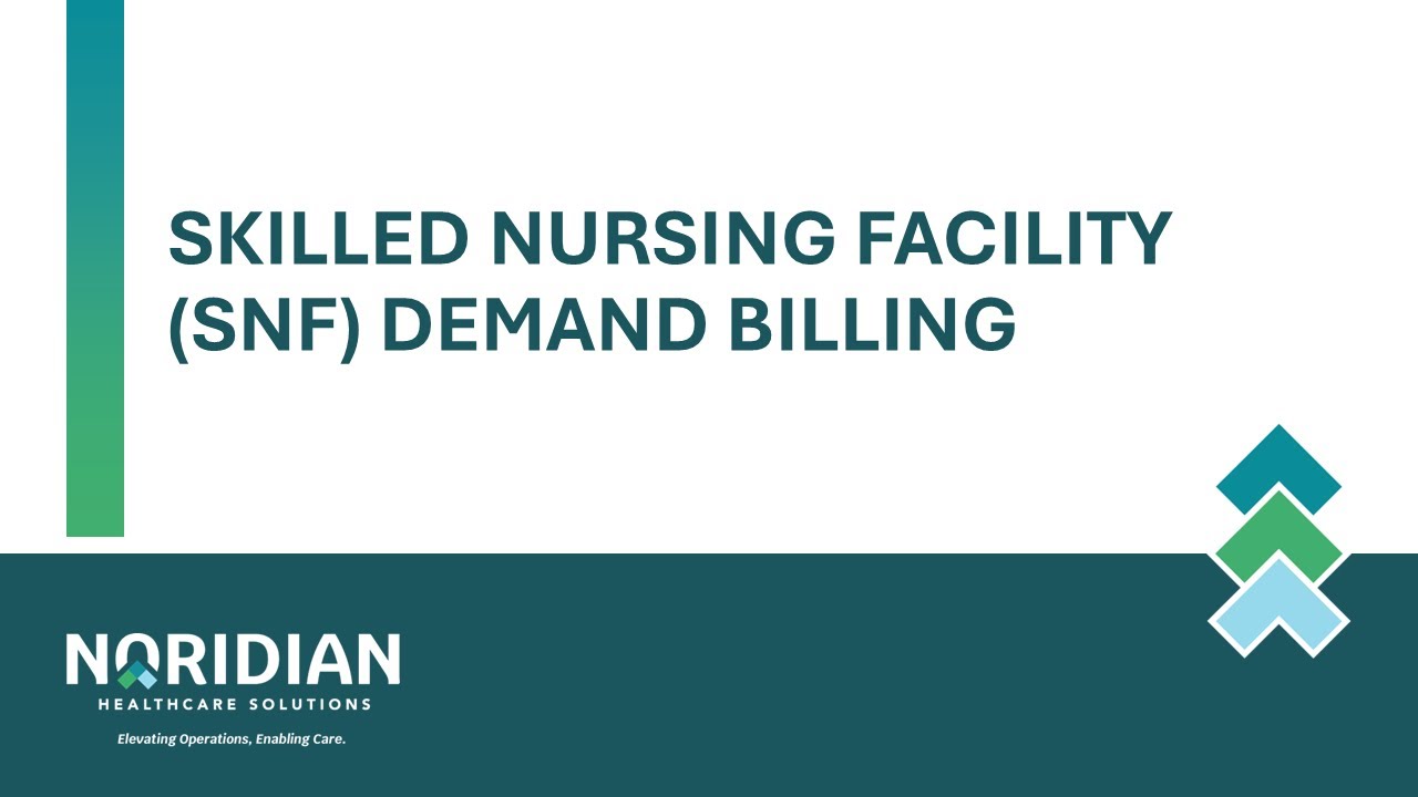 Skilled Nursing Facility (SNF) Demand Billing - YouTube