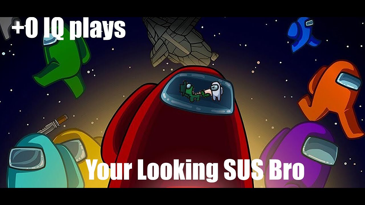 Being Super SUS in Among US - YouTube