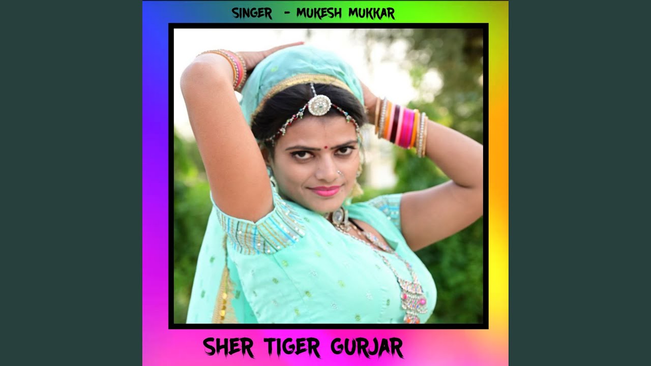 Sher Tiger Gurjar - YouTube