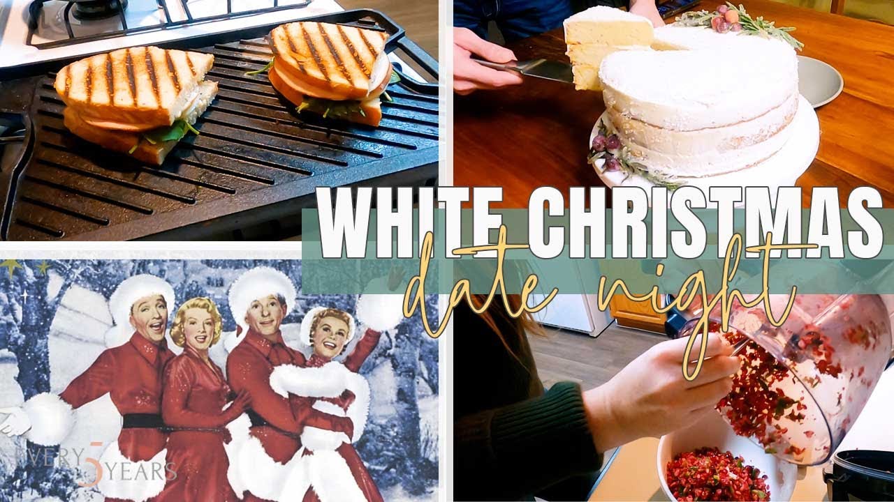 WHITE CHRISTMAS | Date Night In | Themed Dinner and a Movie - YouTube