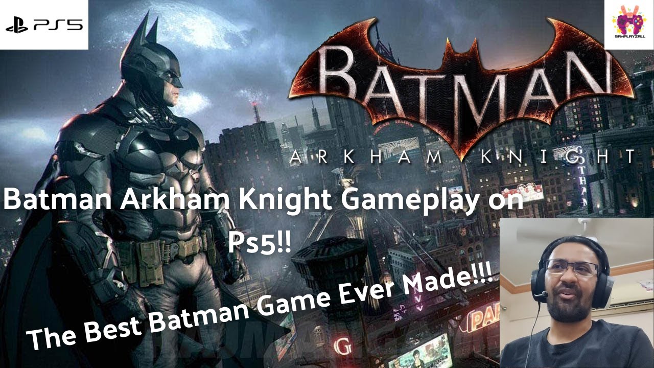 Batman Arkham Knight Gameplay on Ps5!! | This is the best Batman Game ...