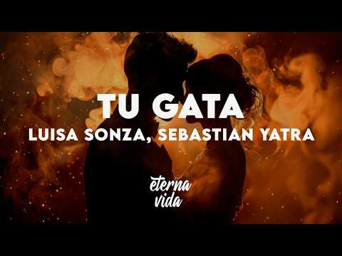Luísa Sonza, Sebastian Yatra - Tu Gata (Letra/Lyrics)