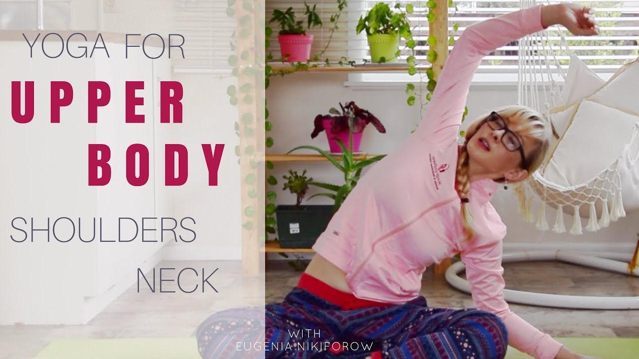 Upper Body Stretches - Yoga for Shoulders and Neck | MindFoodNess ...