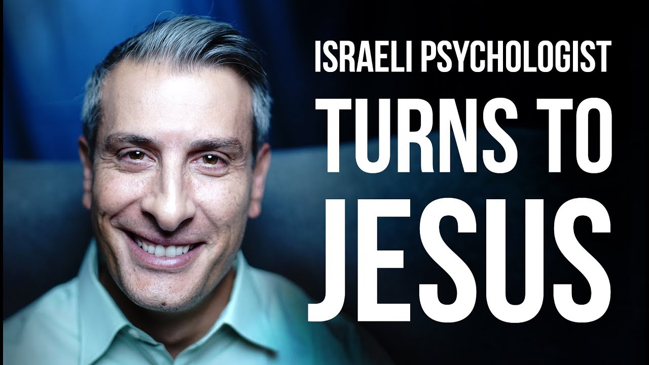 Jewish Israeli Psychologist finds Jesus - YouTube