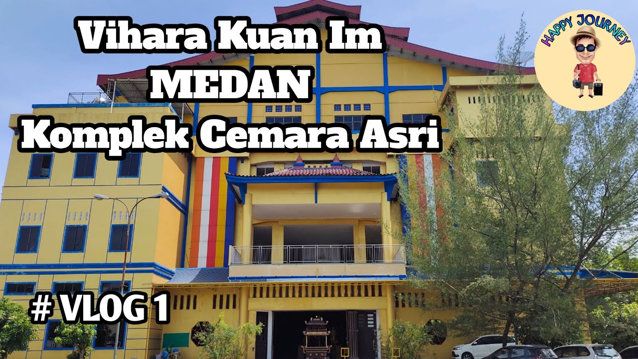 Vihara Kwan Im Medan | Komplek Cemara Asri | Guan Yin Temple in Medan ...