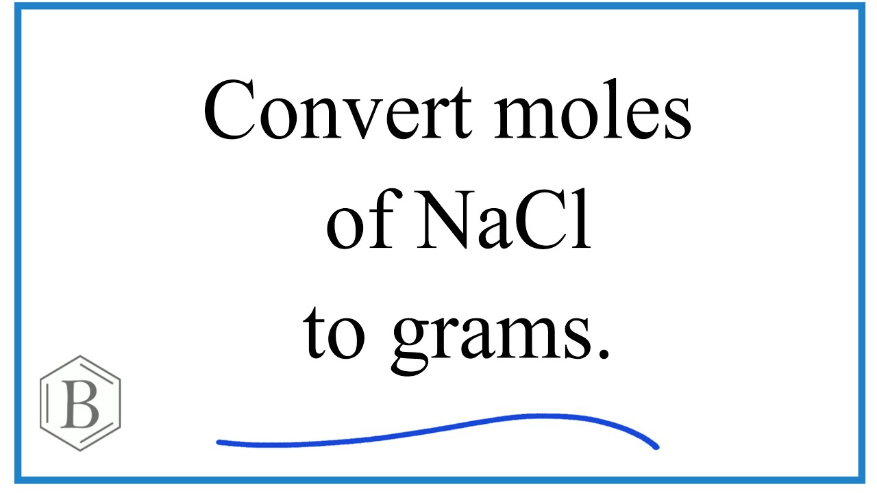 Convert Grams NaCl To Moles YouTube