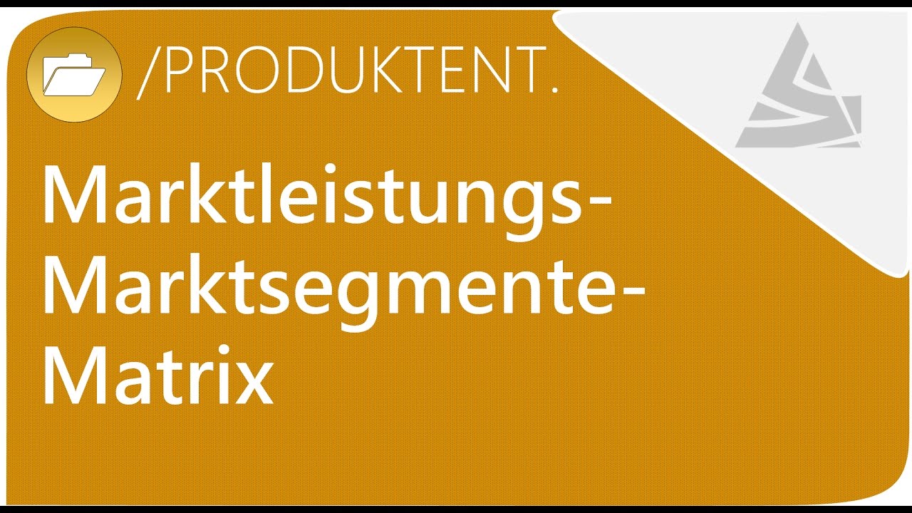 Marktleistungs Marktsegmente Matrix - Marktsegmentierung / Grundlagen ...