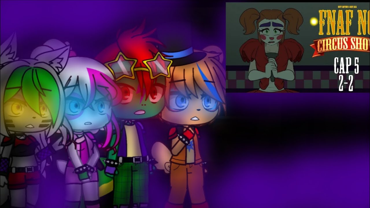 FNaF AM Os Glamrocks Reagem a FNAFNG Circus Show Cap 5 (PT 7/?) - YouTube