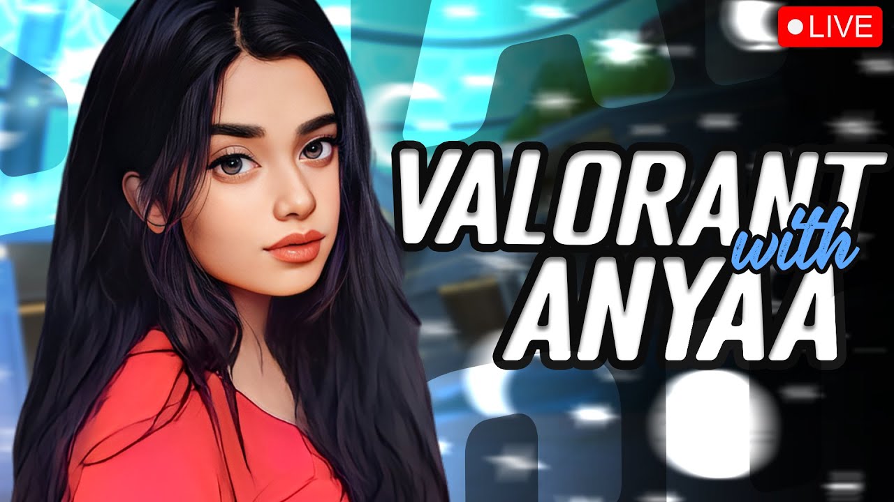 🔴 Some serious gameplay is needed 😭 | Valorant w Anya - YouTube