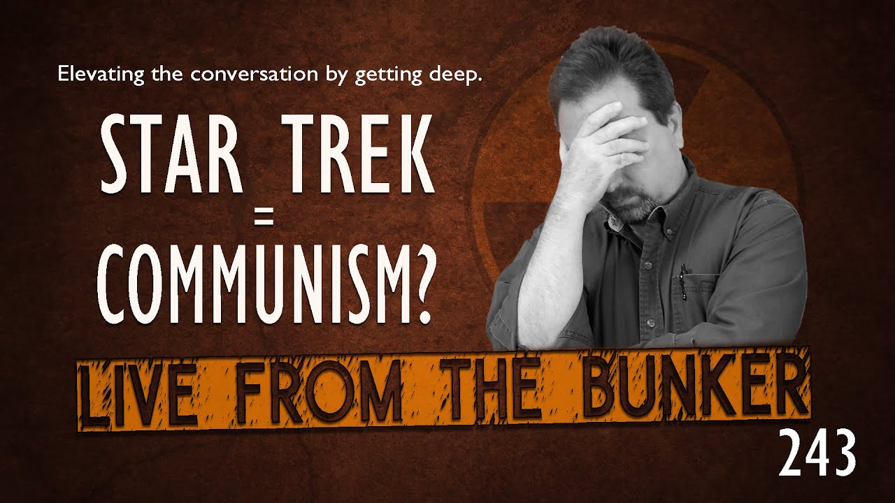 Live From The Bunker 243: STAR TREK and Communism - YouTube