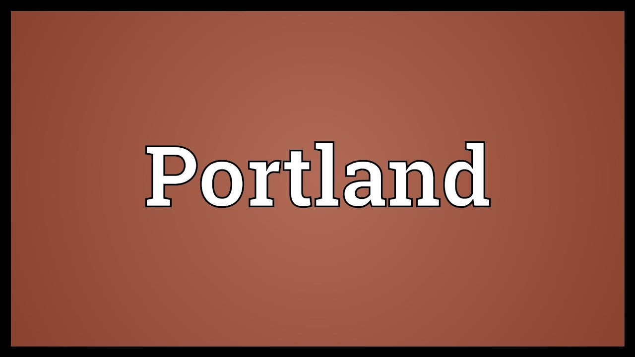 Portland Meaning - YouTube