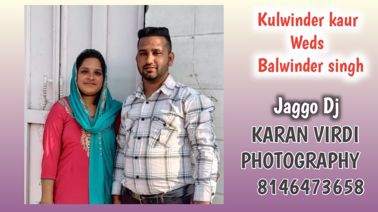 Jaggo !! Dj !! Kulwinder kaur Weds Balwinder singh !! LIVE BY KARAN ...