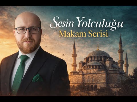 Saba Makamında Ezan Nasıl Okunur? | Sesin Yolculuğu – Bölüm 1