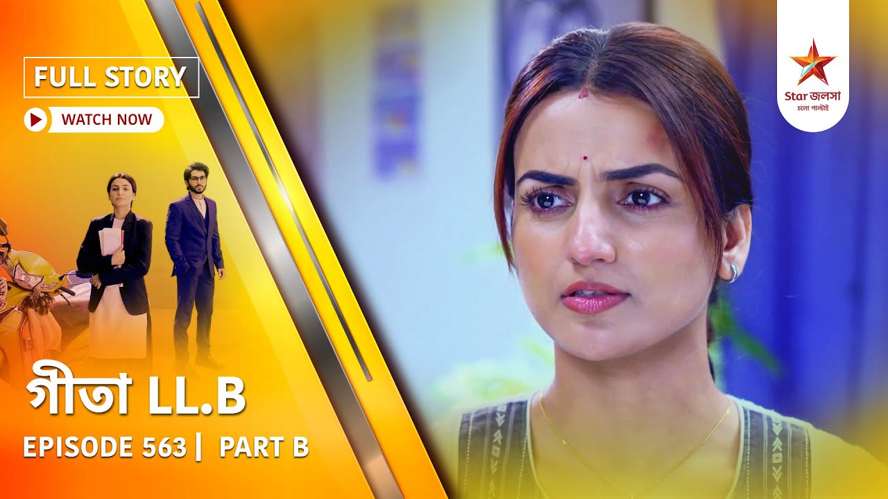 Full Story | Geeta LL.B | Episode 563 | Part B - YouTube