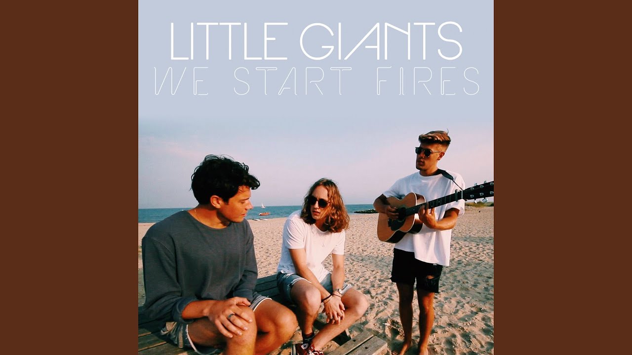 We Start Fires - YouTube