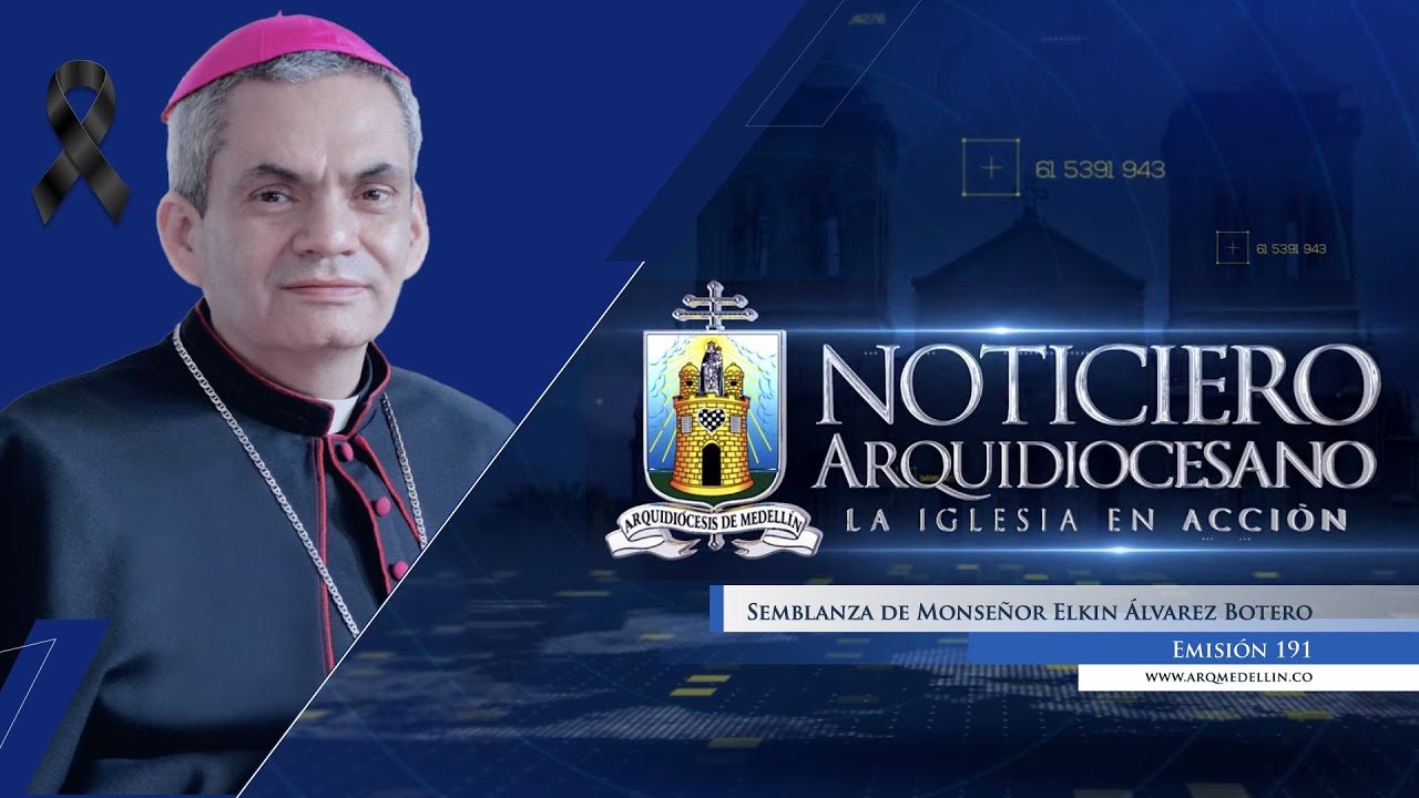 Noticiero Arquidiocesano - 13 de Julio de 2023 | Semblanza de Monseñor ...
