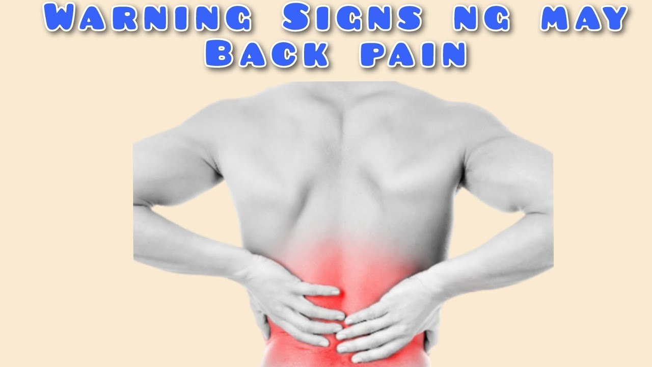 Warning Signs of Back Pain (Senyales)#warningsigns - YouTube