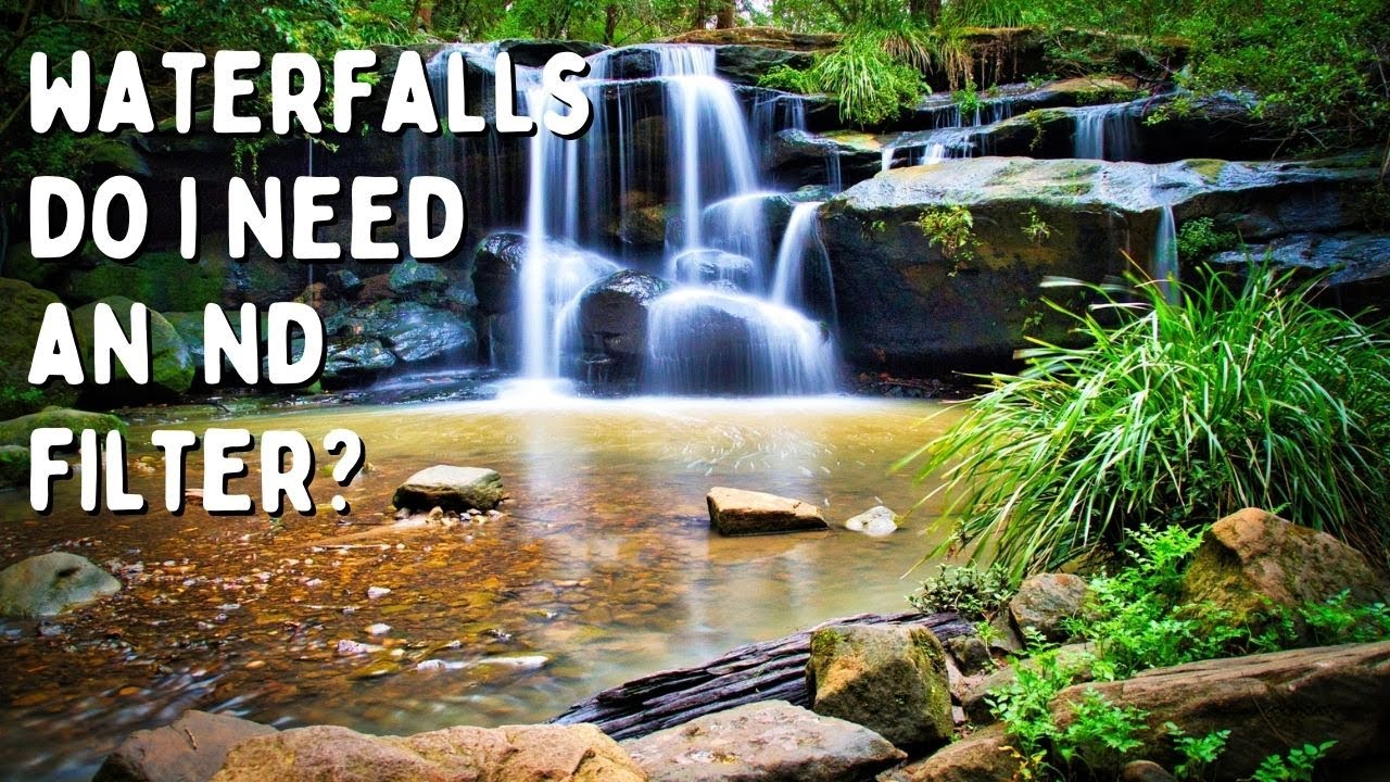 Waterfalls and slow shutter speed. Do you always need an ND filter ...