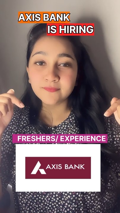 Axis Bank| Hiring 2024|Freshers/ experienced| Easy Apply| Graduate can apply| #shorts #bankjobs ...