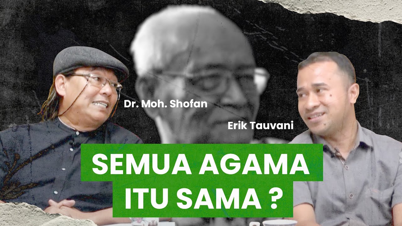 SEMUA AGAMA ITU SAMA ? | MOH. SHOFAN - YouTube