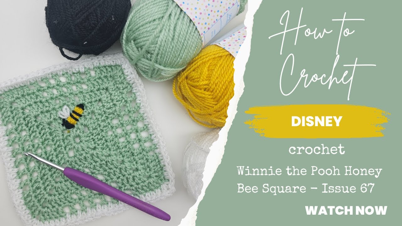 How to crochet - Hachette Disney Crochet Tutorial Issue 67- The Winnie the Pooh Honey Bee Square ...