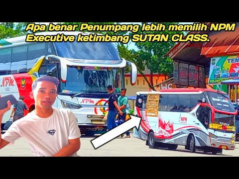 Apa bener Penumpang lebih memilih NPM Executive daripada SUTAN CLASS ...