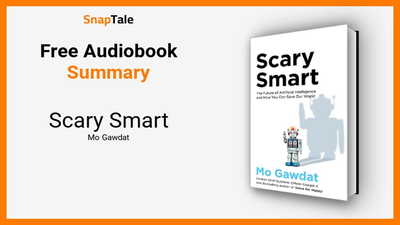 Scary Smart by Mo Gawdat: 12 Minute Summary - YouTube