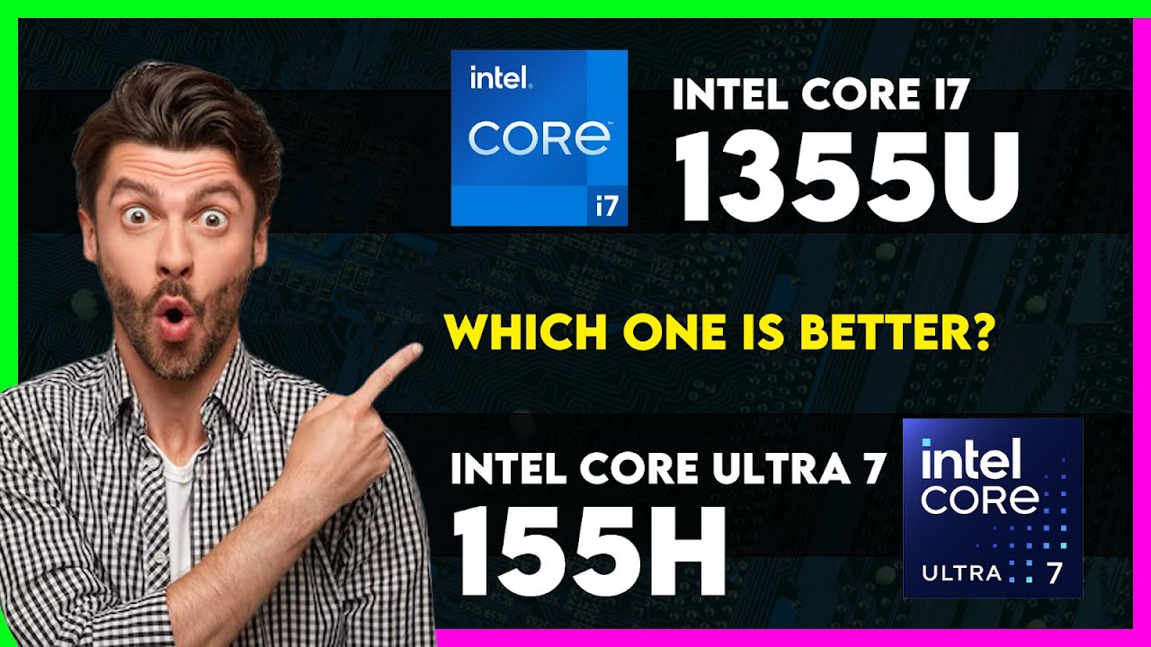 Intel Core i7 1355U vs Intel Core Ultra 7 155H Comparison - YouTube
