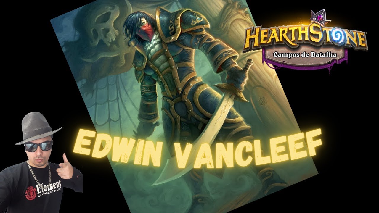 HEARTHSTONE | EDWIN VANCLEEF | CAMPOS DE BATALHA - YouTube