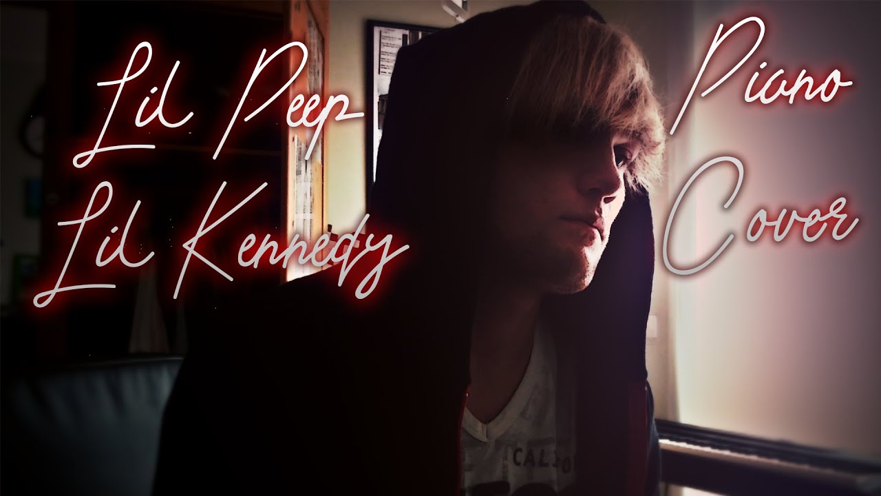 Lil Peep - Lil Kennedy ( Piano Cover ) - YouTube