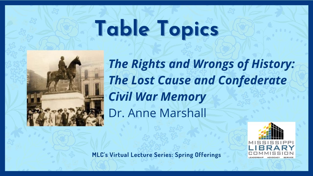 The Rights and Wrongs of History: The Lost Cause and Confederate Civil ...