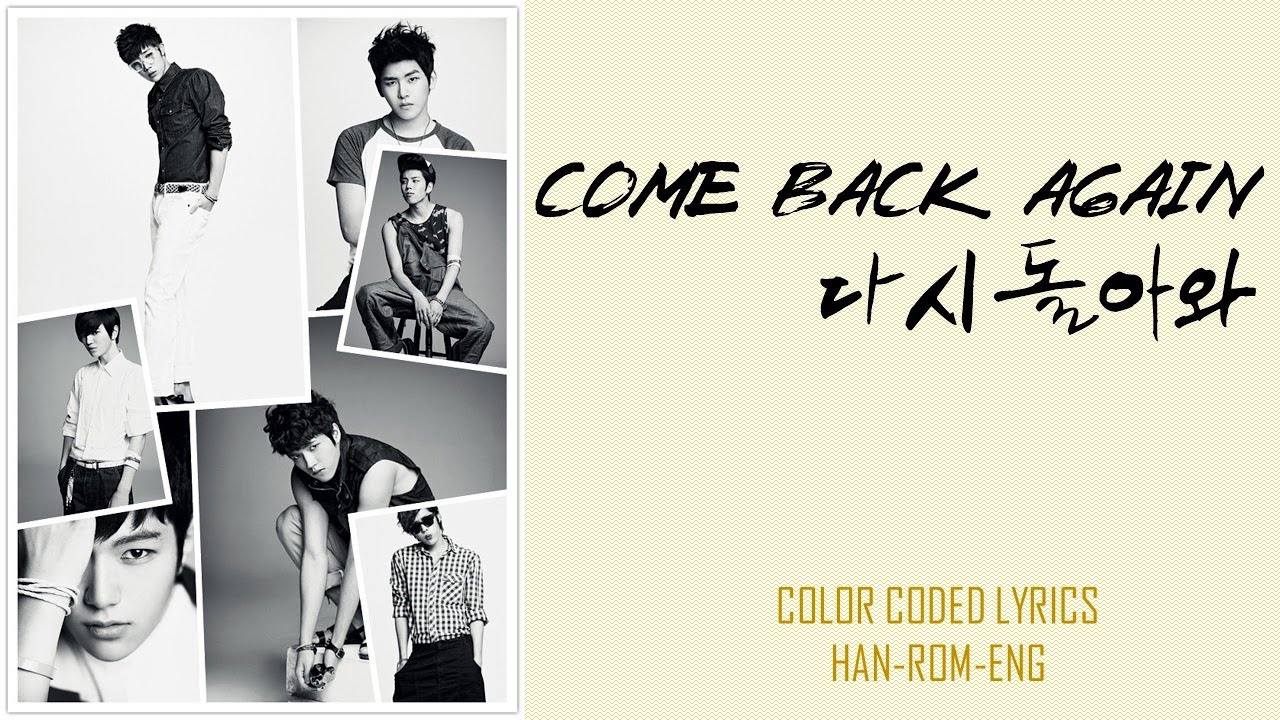 INFINITE-COME BACK AGAIN（다시 돌아와）COLOR-CODED LYRICS HAN-ROM-ENG - YouTube