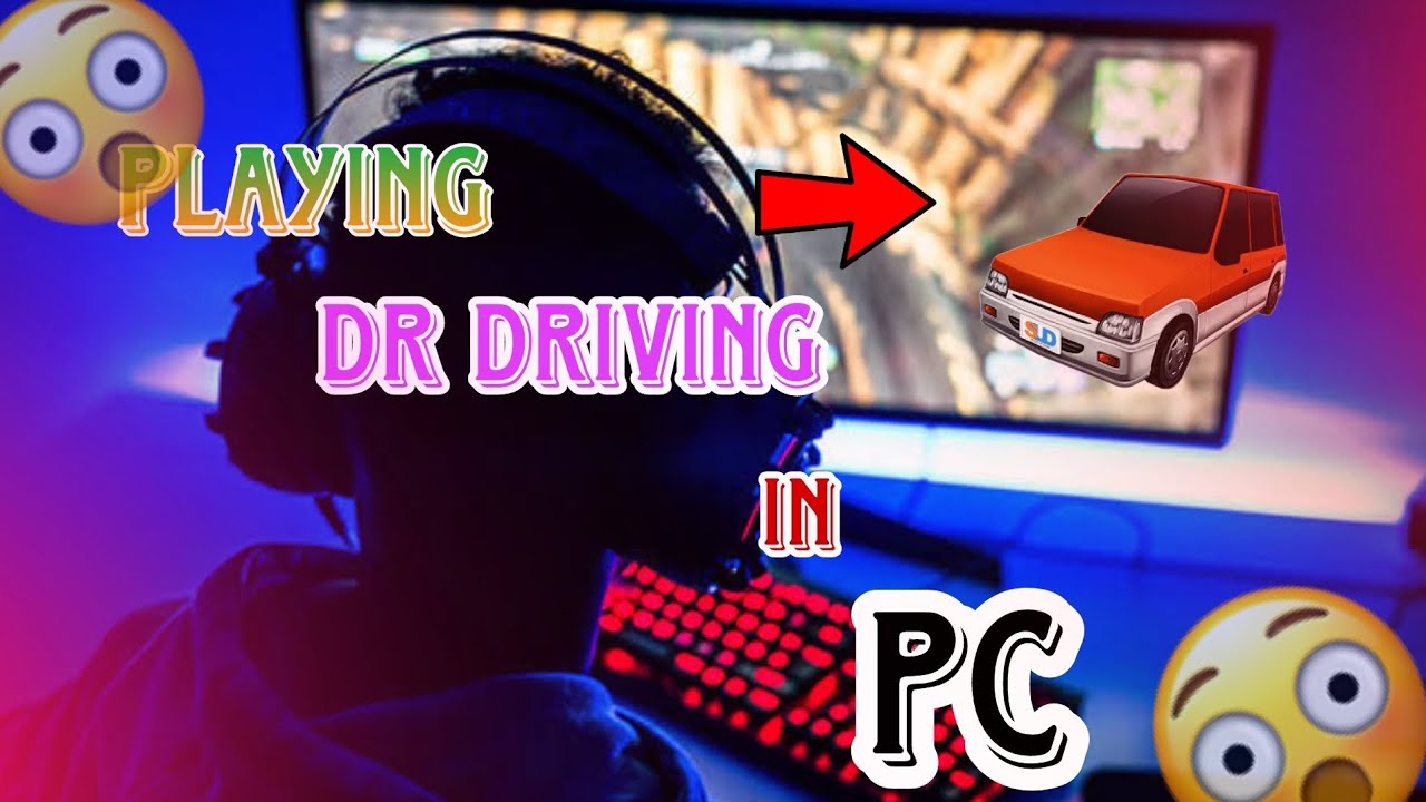 Playing DR DRIVING in pc😳 || Can i Play properly? || - YouTube