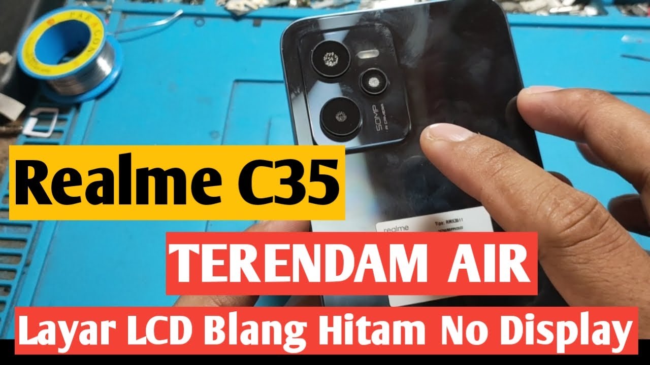 Hp Terendam Air Realme C35 Layar LCD Blang Hitam No Display #done - YouTube