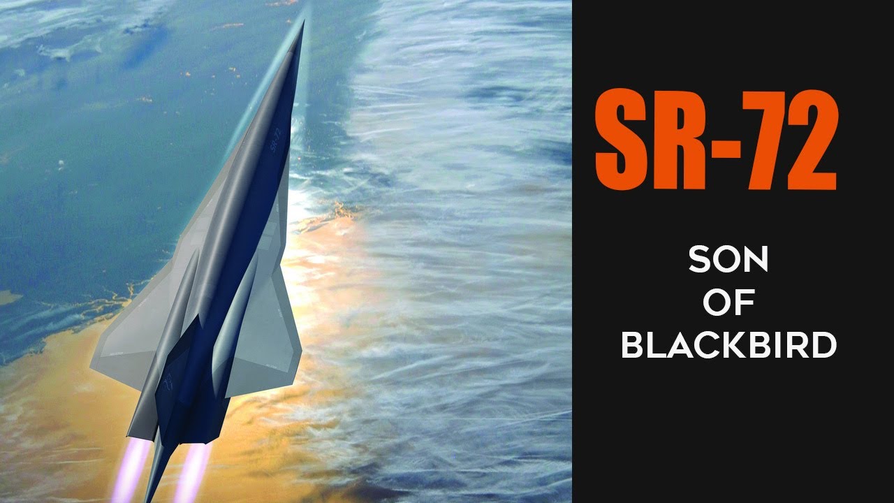 Lockheed Martin SR-72: Son of the Blackbird - YouTube