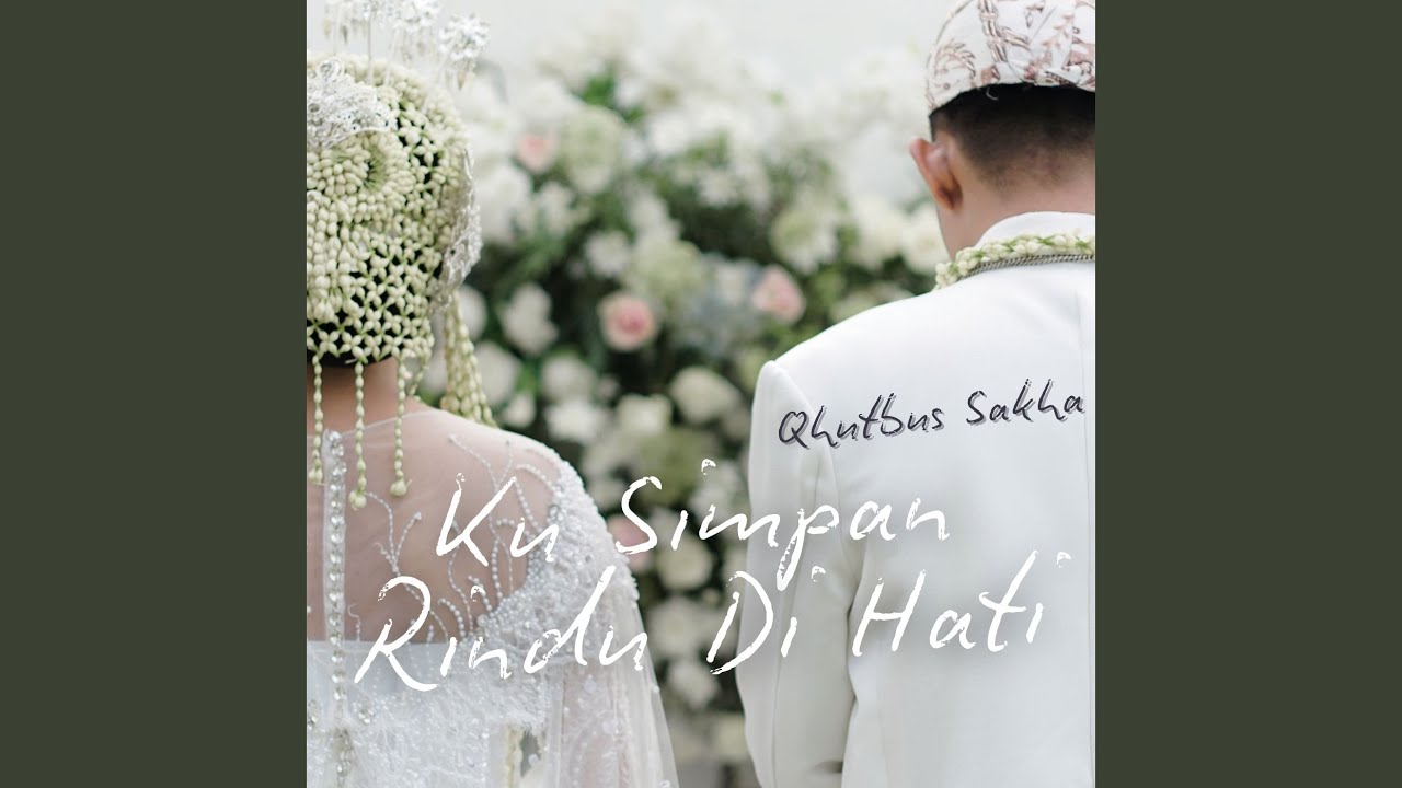 Ku Simpan Rindu Di Hati - YouTube
