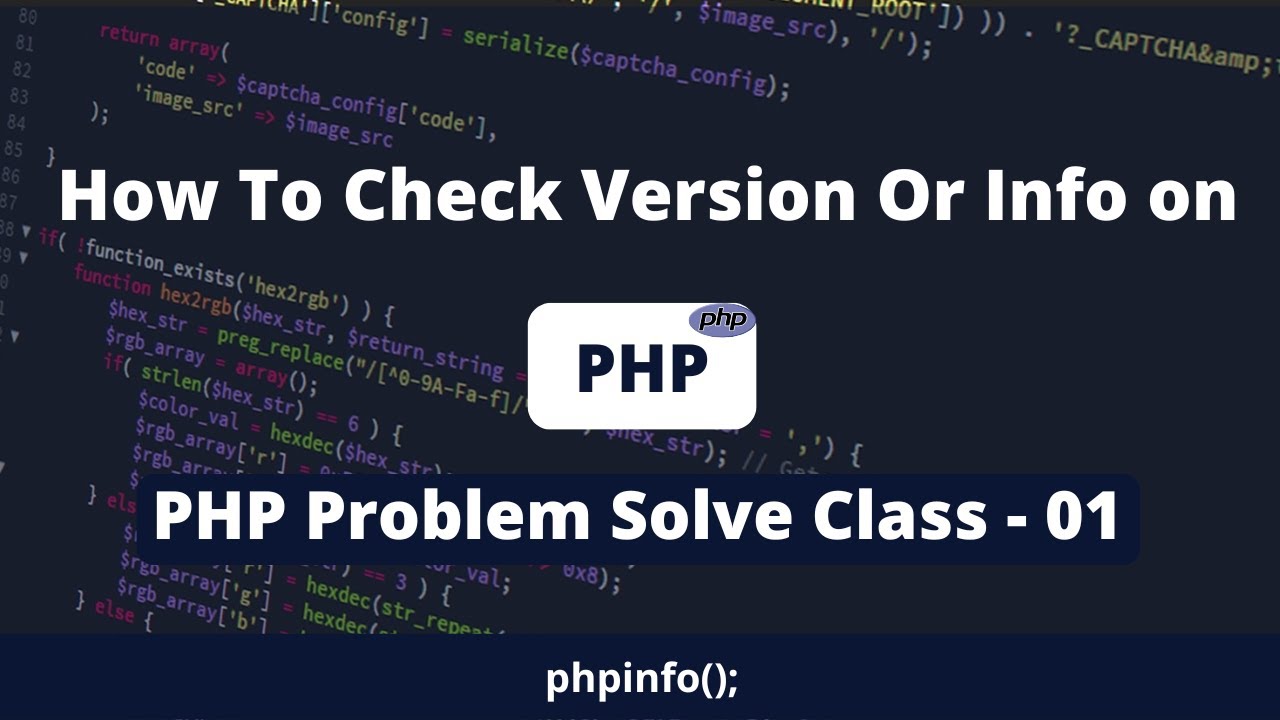 How To Check Php Version Or Info By Php Problem Solve Class 01 Code 1076