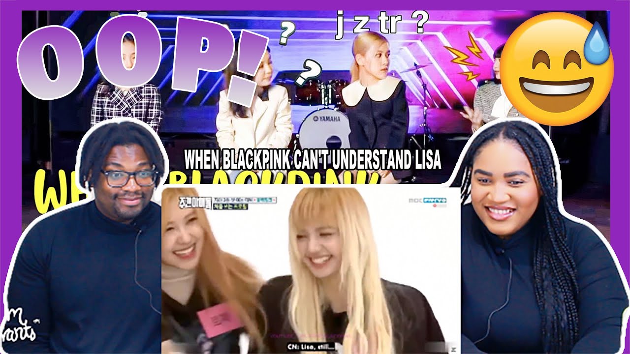 WHEN BLACKPINK CAN'T UNDERSTAND LISA| REACTION - YouTube
