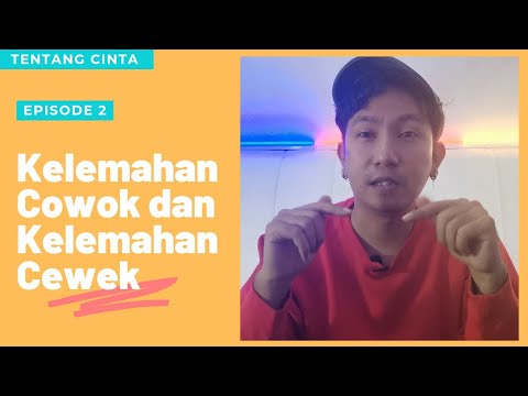 MEMAHAMI KELEMAHAN CEWEK DAN COWOK..