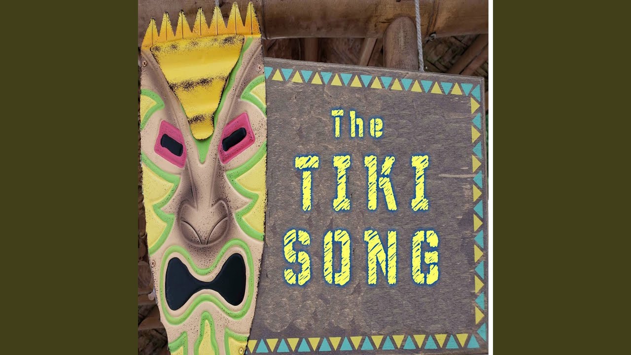 The Tiki song - YouTube