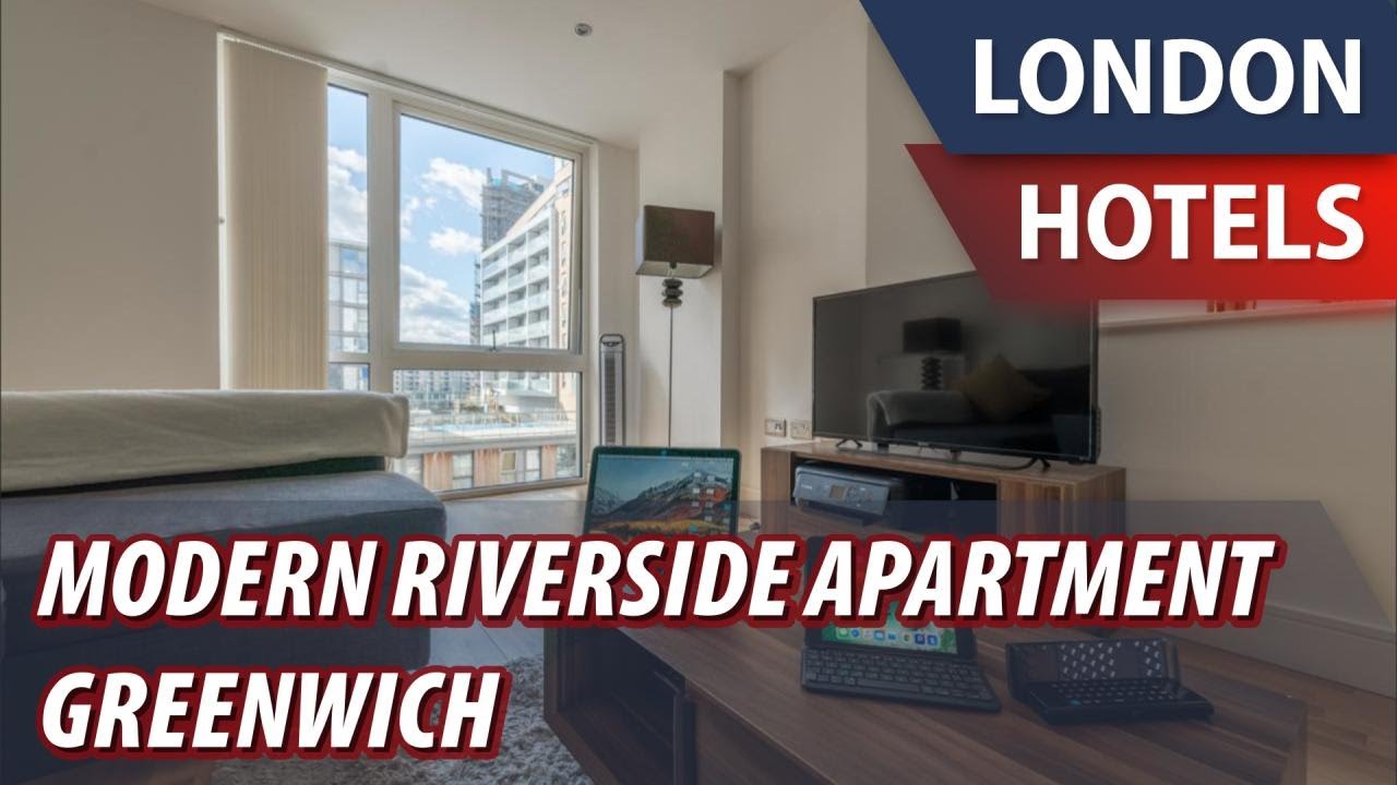 Modern Riverside Apartment Greenwich | Review Hotel in London, Great ...