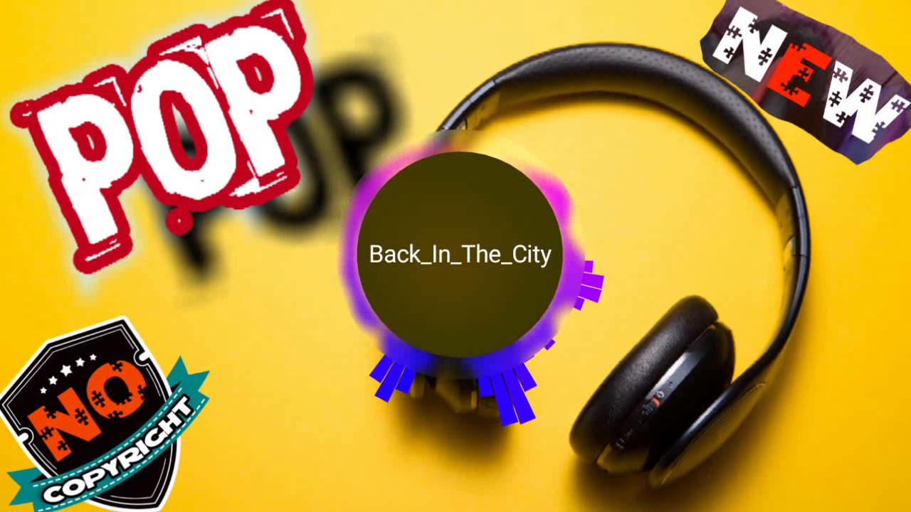Back In The City & Pop Music & NO COPYRIGHT MUSIC & - YouTube