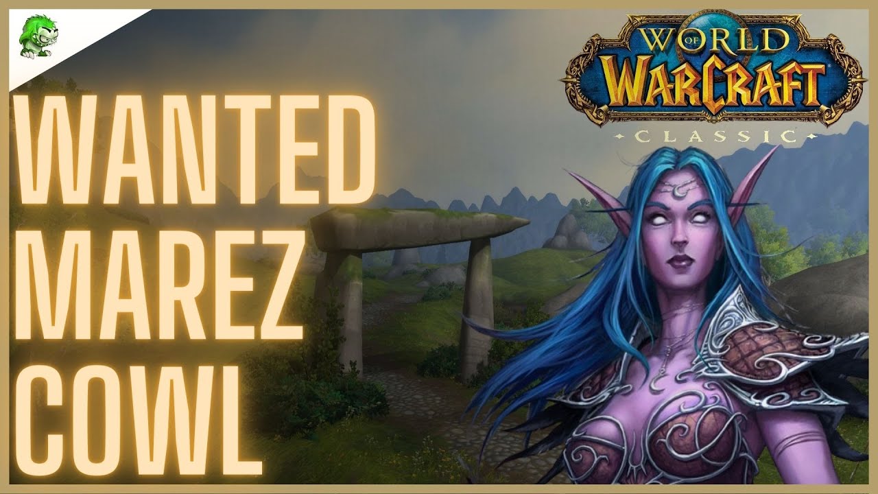 WoW Classic Wanted Marez Cowl - YouTube