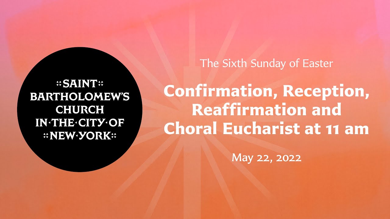 The Sixth Sunday of Easter | Confirmation, Reception, Reaffirmation and ...