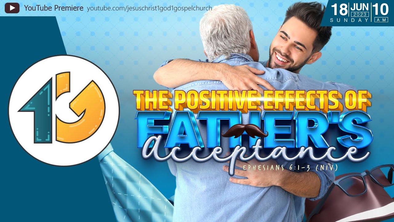 The Positive Effects of Fathers Acceptance (June 18, 2023) - YouTube