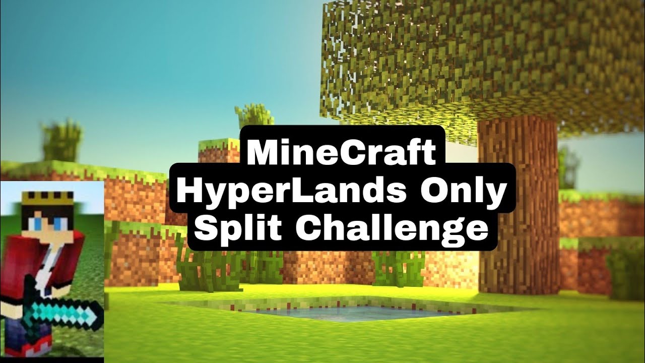 MineCraft Hyperlands But I Have To Use Only Split Controls Challenge ...