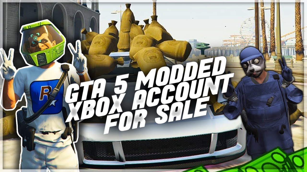 GTA 5 ONLINE XBOX ONE MODDED ACCOUNT FOR SALE (READ THE FULL ...