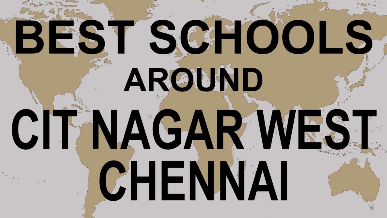 Schools around CIT Nagar West, CIT Nagar, Chennai CBSE, Govt, Private ...