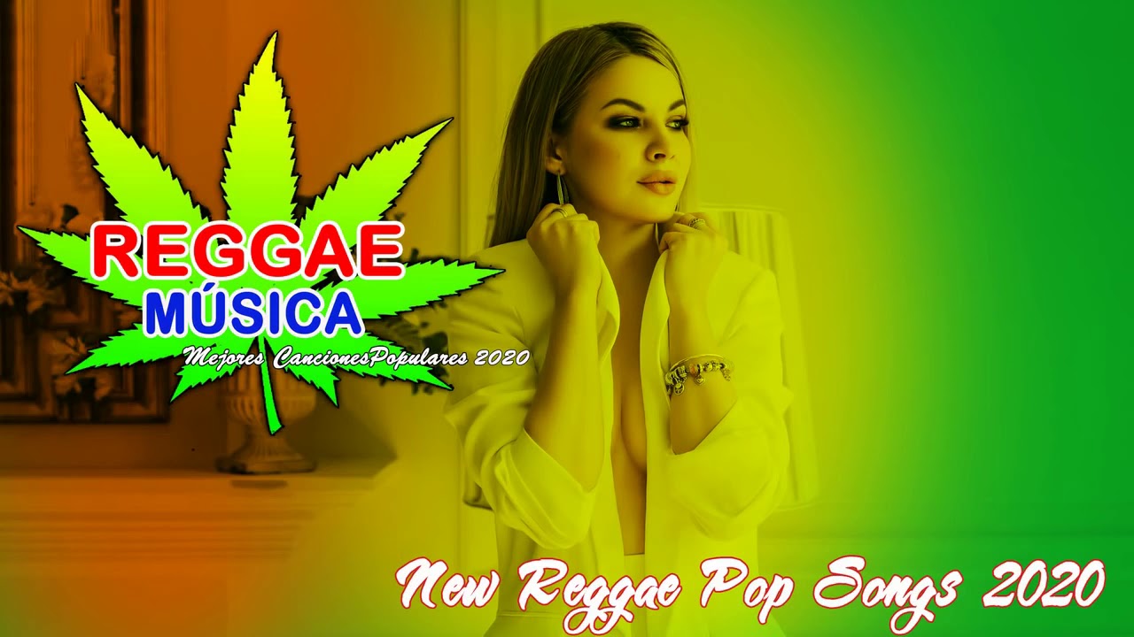 New Reggae Pop Songs 2020 - Best Reggae Remix Music 2020 - New Reggae ...